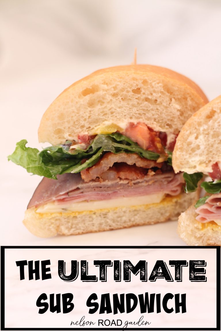 The Ultimate Sub Sandwich - Nelson Road Garden