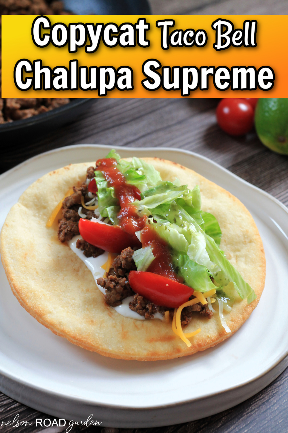 Copycat Taco Bell Chalupa Supreme - Nelson Road Garden